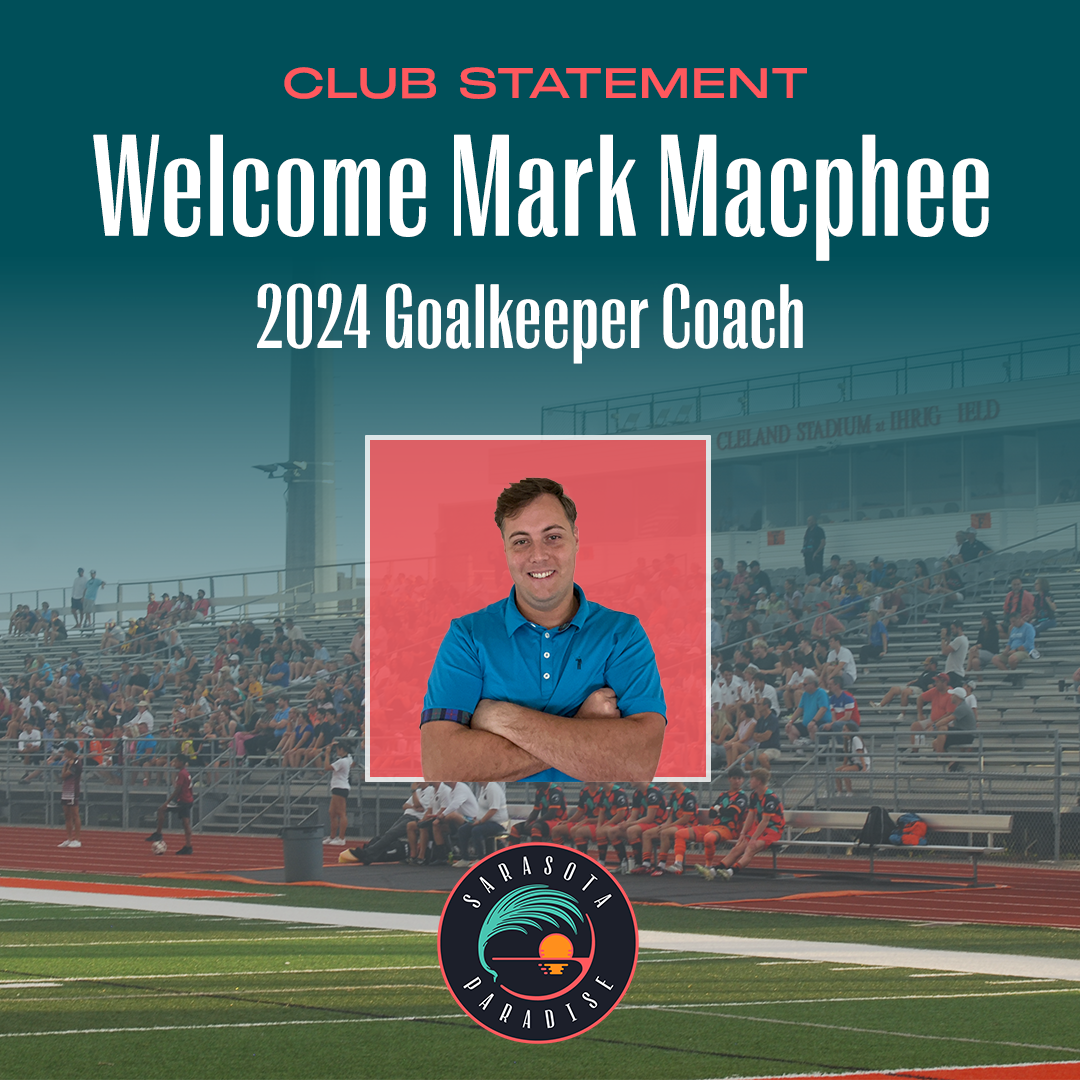 Mark Macphee Joins Paradise as New Goalkeeper Coach - Sarasota Paradise
